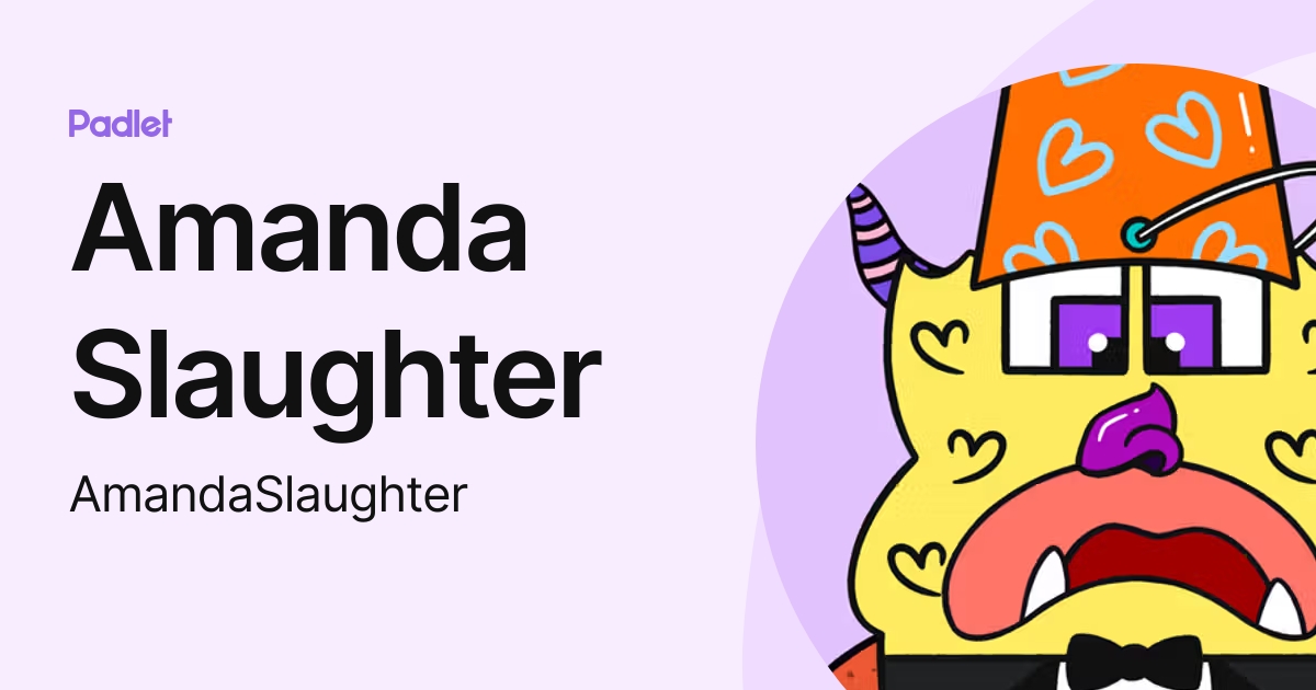Amanda Slaughter (AmandaSlaughter) profile | Padlet