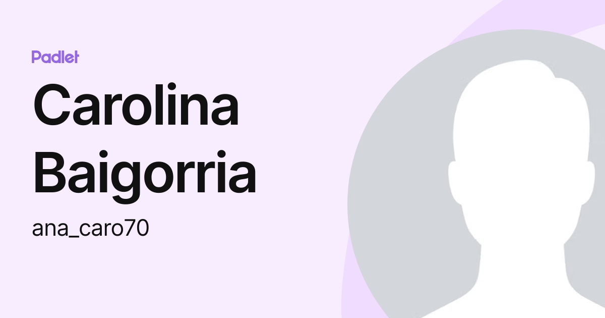 Carolina Baigorria (ana_caro70) profile | Padlet