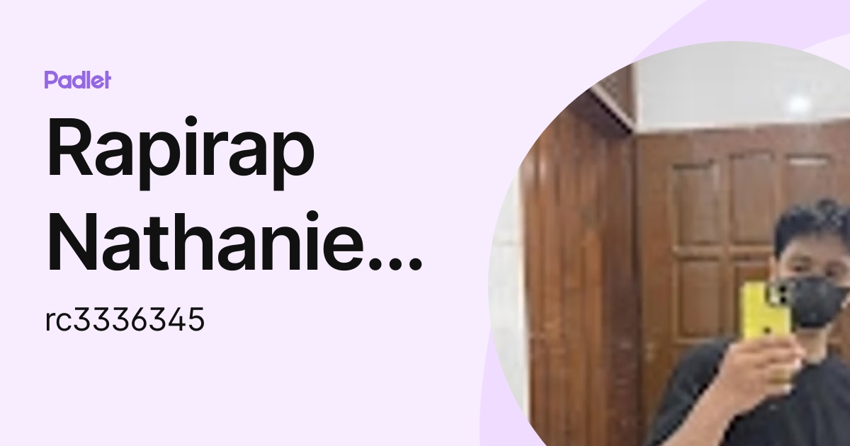 Rapirap Nathaniel A. (rc3336345) profile | Padlet