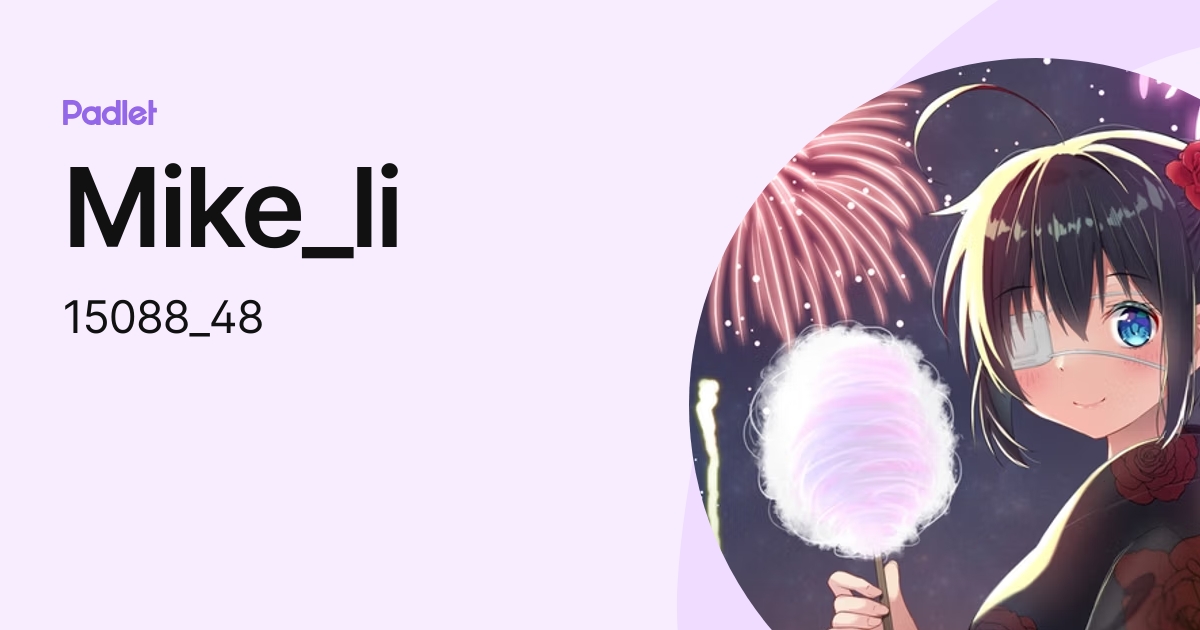 Mike_li (15088_48) profile | Padlet