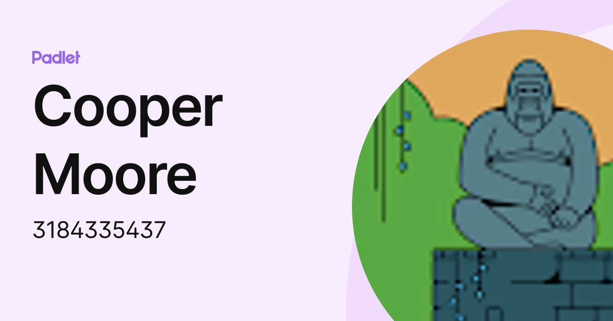 Cooper Moore (3184335437) profile | Padlet