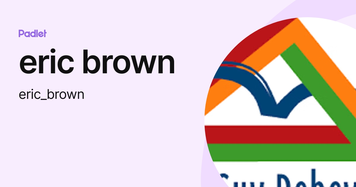 eric brown (eric_brown) profile | Padlet