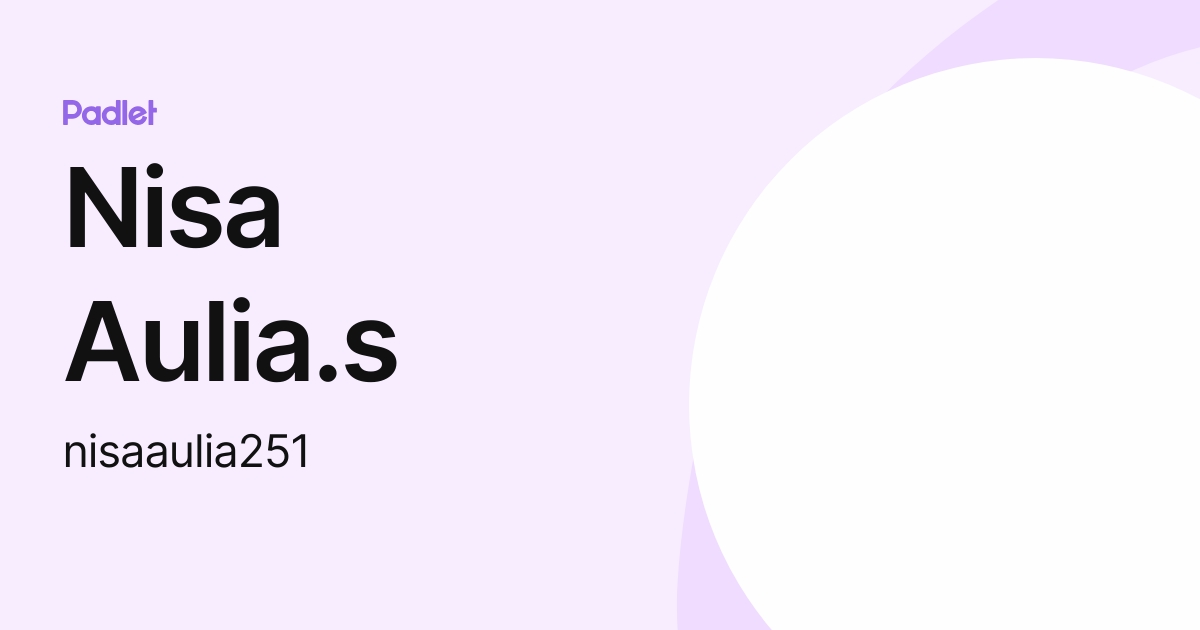Nisa Aulia.s (nisaaulia251) profile | Padlet