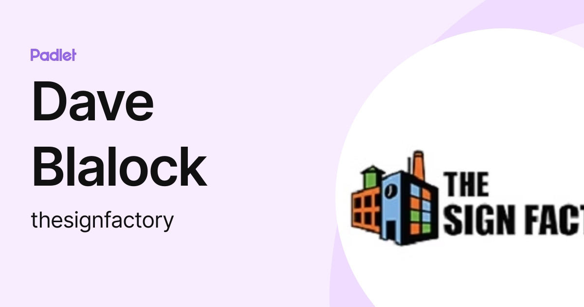 Dave Blalock (thesignfactory) profile | Padlet