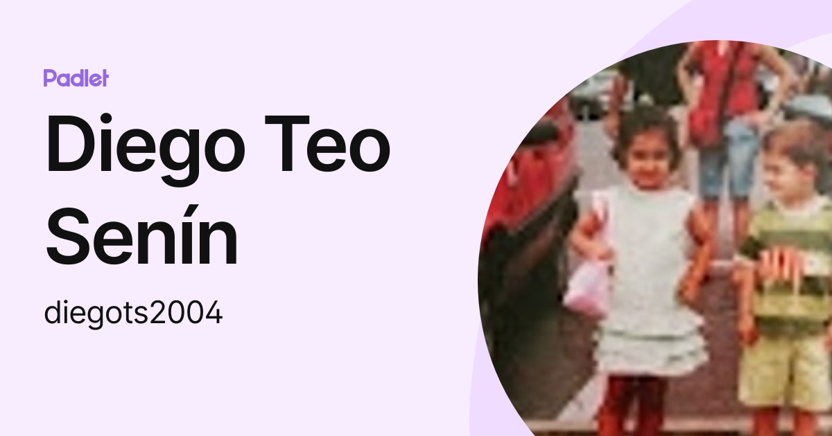 Diego Teo Senín (diegots2004) profile | Padlet