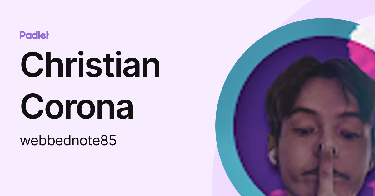 Christian Corona (webbednote85) profile | Padlet