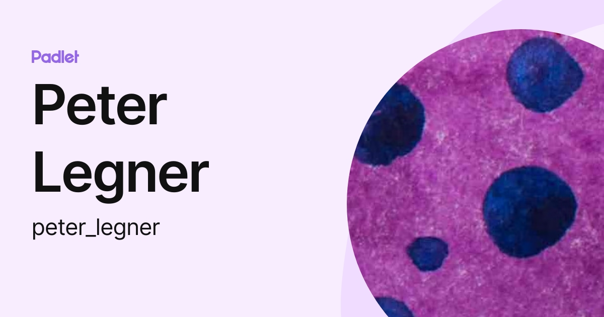 Peter Legner (peter_legner) profile | Padlet