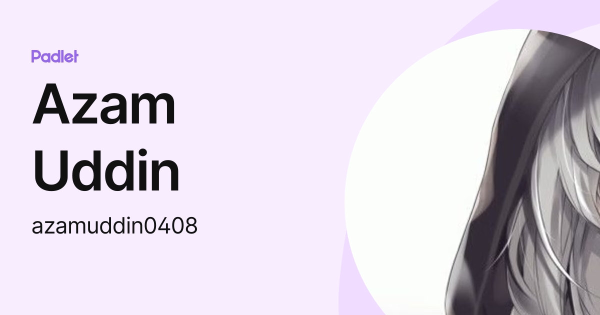 Azam Uddin (azamuddin0408) profile | Padlet