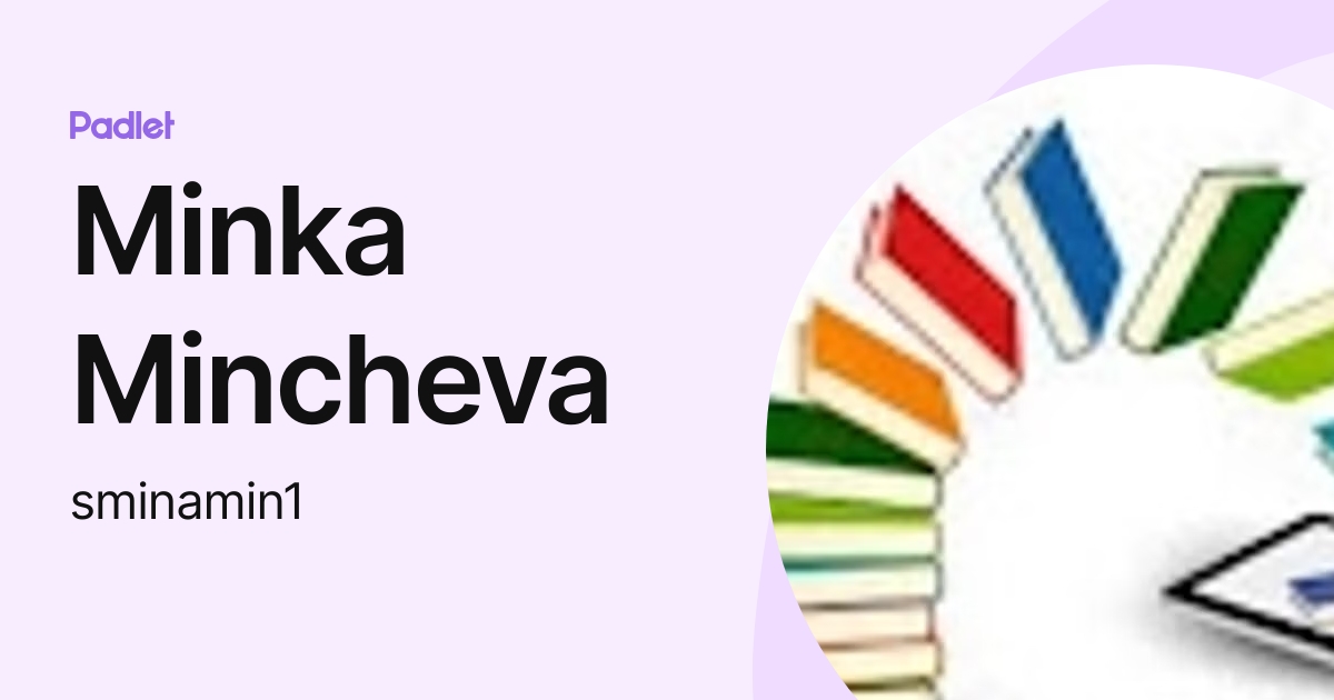 Minka Mincheva (sminamin1) profile | Padlet