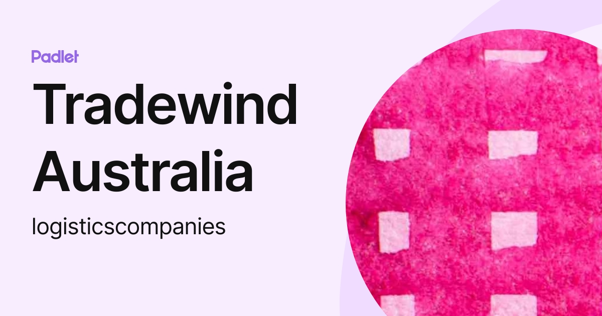 Tradewind Australia (logisticscompanies) profile | Padlet