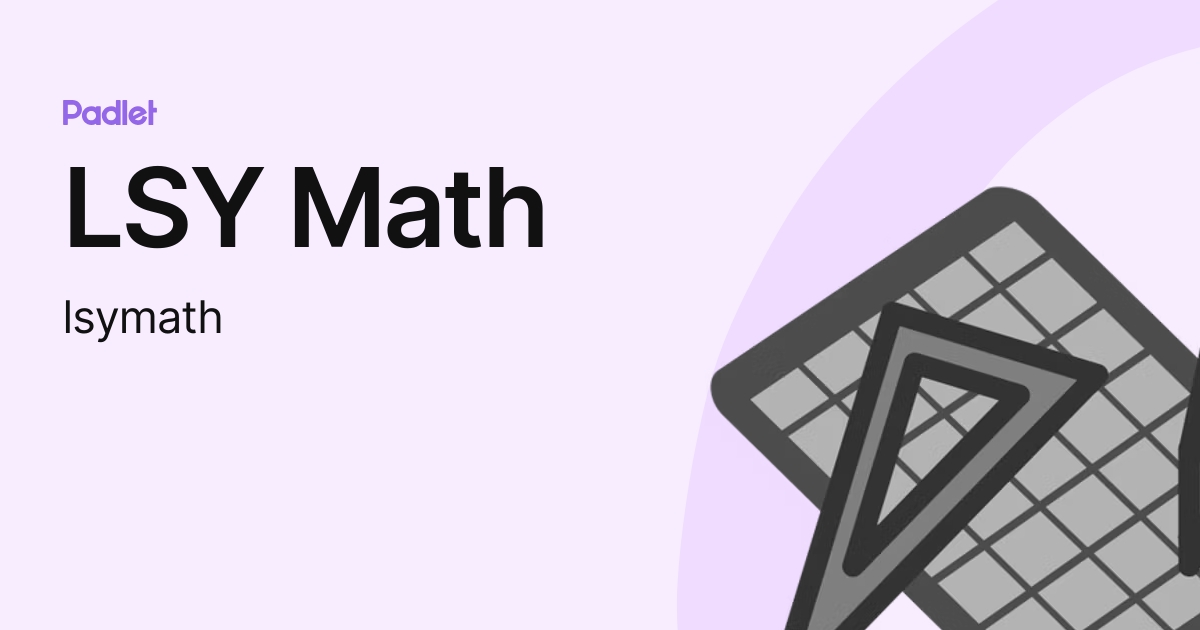 LSY Math (lsymath) profile | Padlet