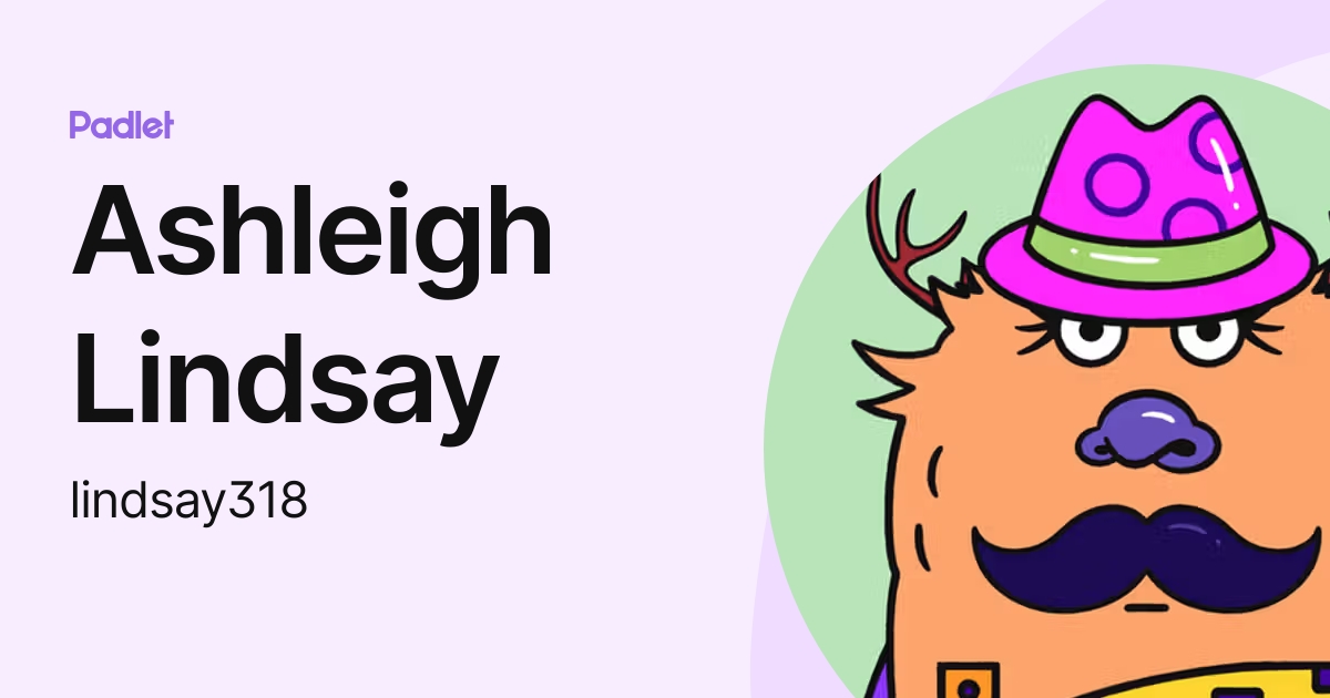 Ashleigh Lindsay (lindsay318) profile | Padlet