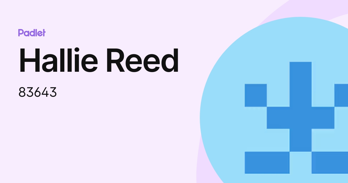 Hallie Reed (83643) profile | Padlet