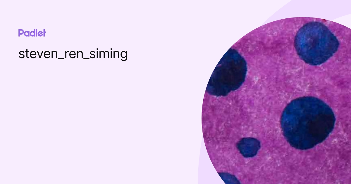 steven_ren_siming profile | Padlet