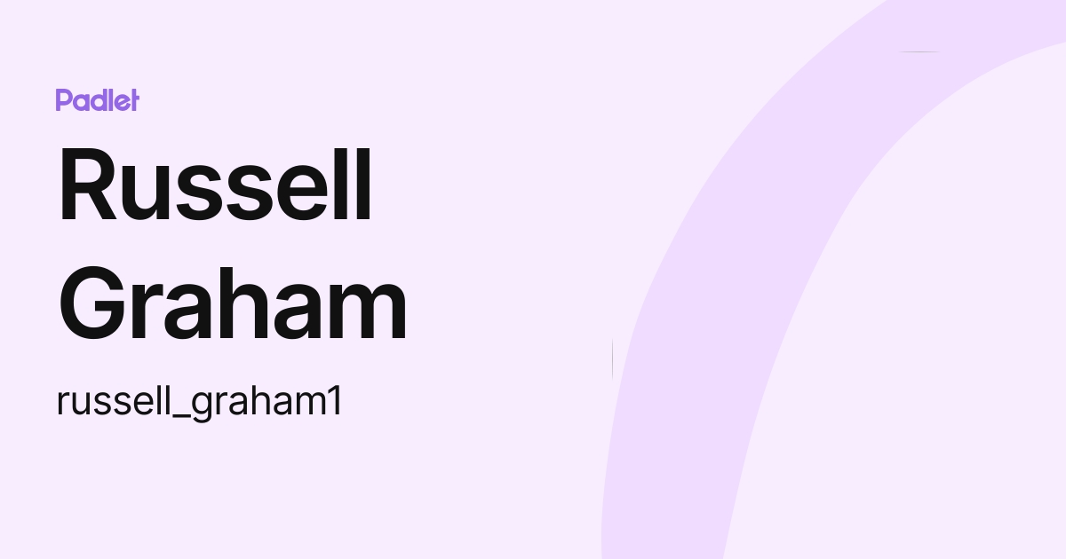 Russell Graham (russell_graham1) profile | Padlet