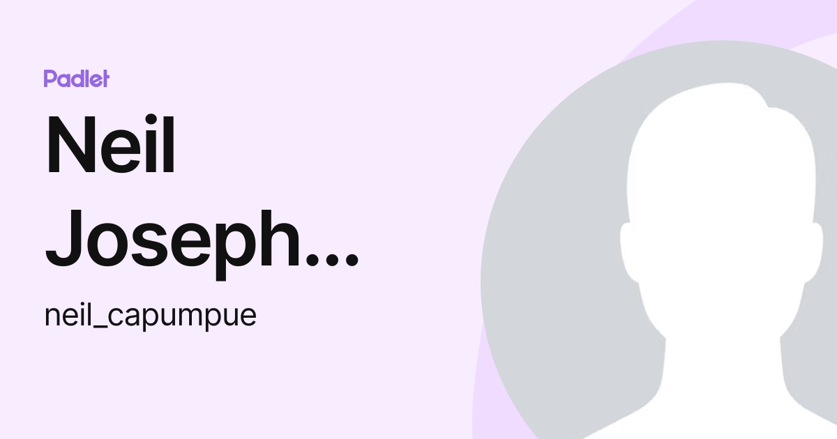 Neil Joseph Capumpue (neil_capumpue) profile | Padlet