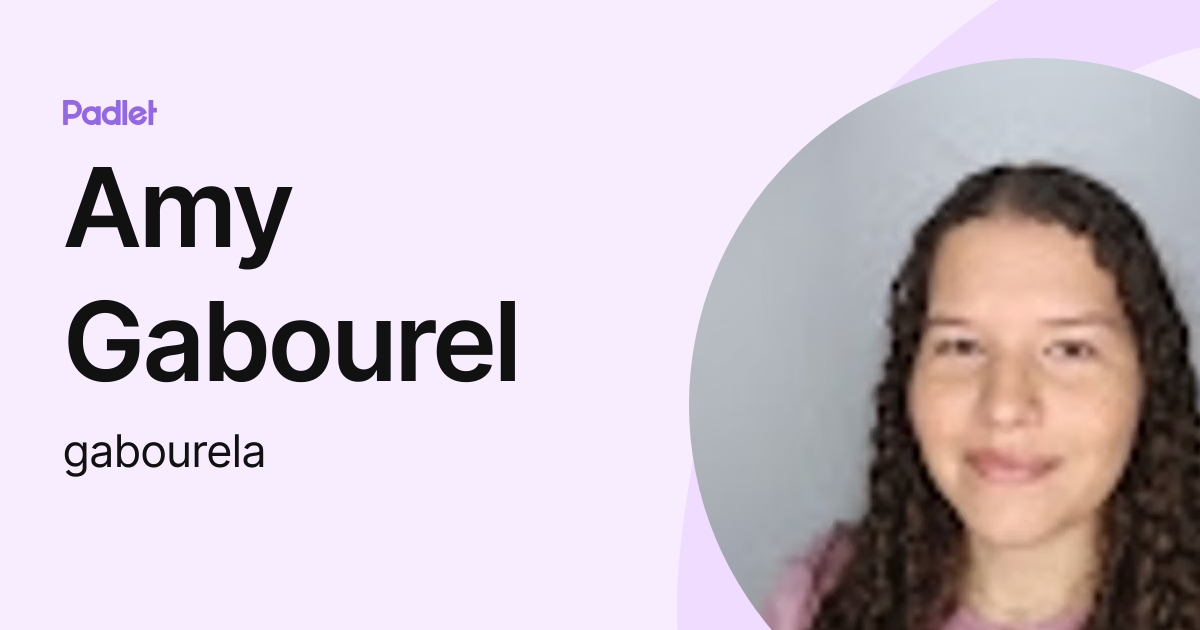 Amy Gabourel (gabourela) profile | Padlet
