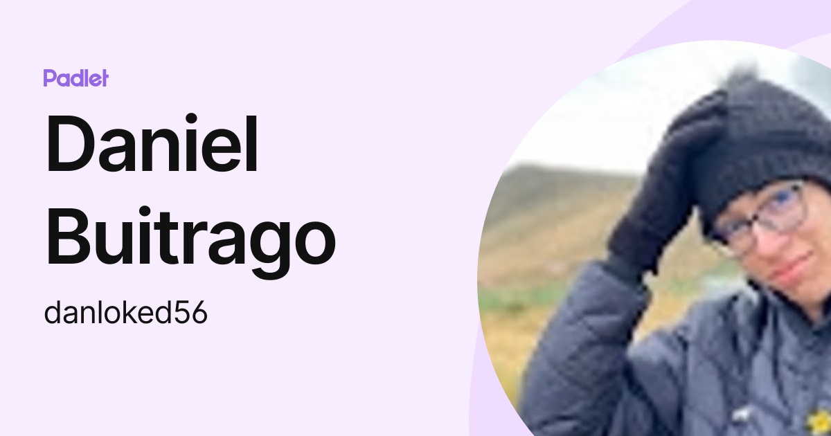 Daniel Buitrago (danloked56) profile | Padlet
