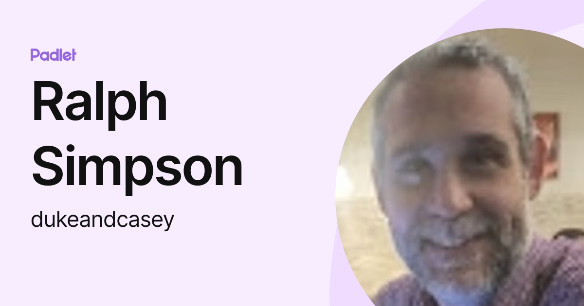 Ralph Simpson (dukeandcasey) profile | Padlet