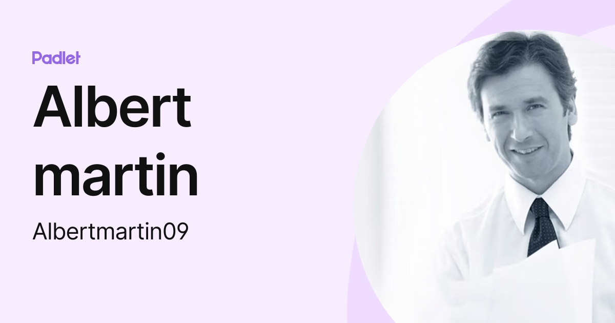 Albert martin (Albertmartin09) profile | Padlet