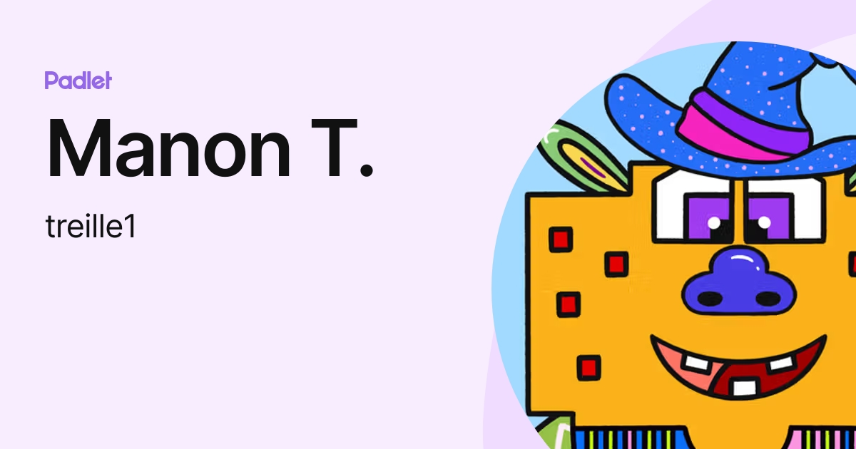 Manon T. (treille1) profile | Padlet