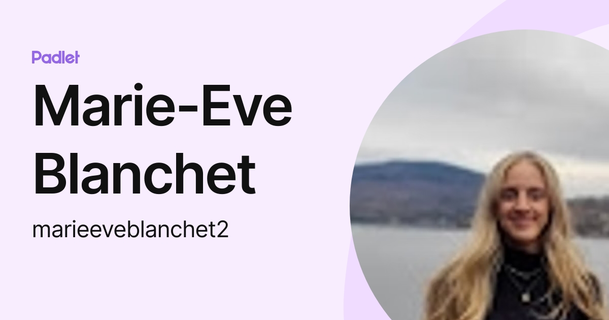 Marie-Eve Blanchet (marieeveblanchet2) profile | Padlet