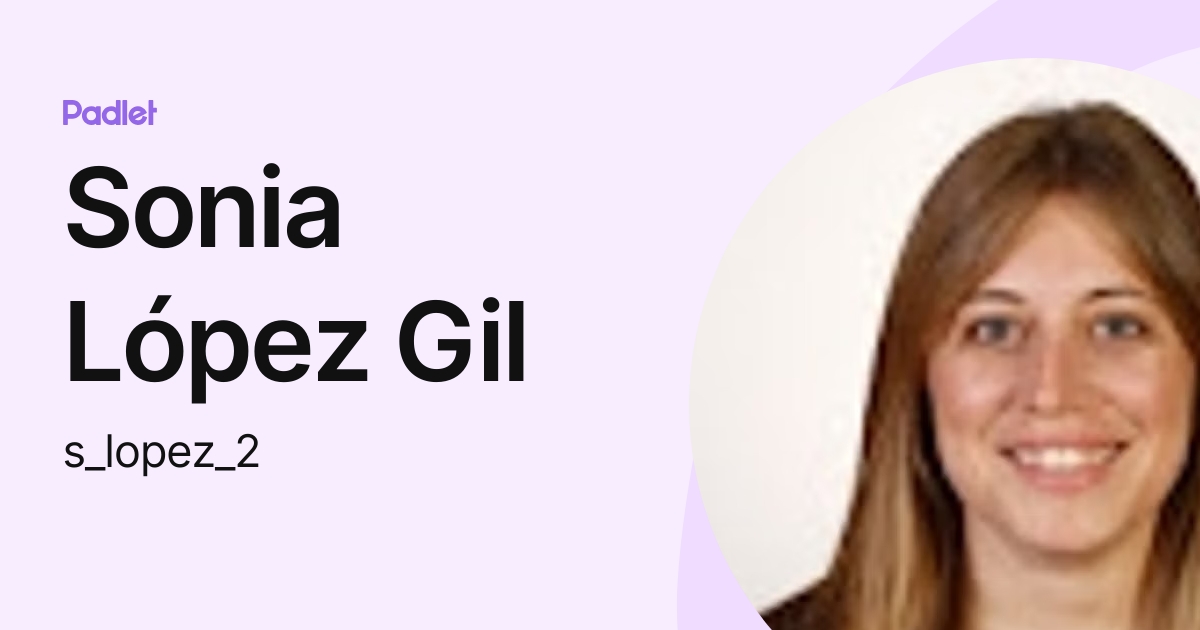 Sonia López Gil (s_lopez_2) profile | Padlet