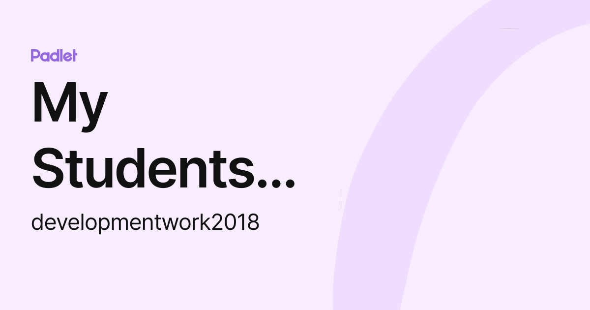 My Students DW (developmentwork2018) profile | Padlet