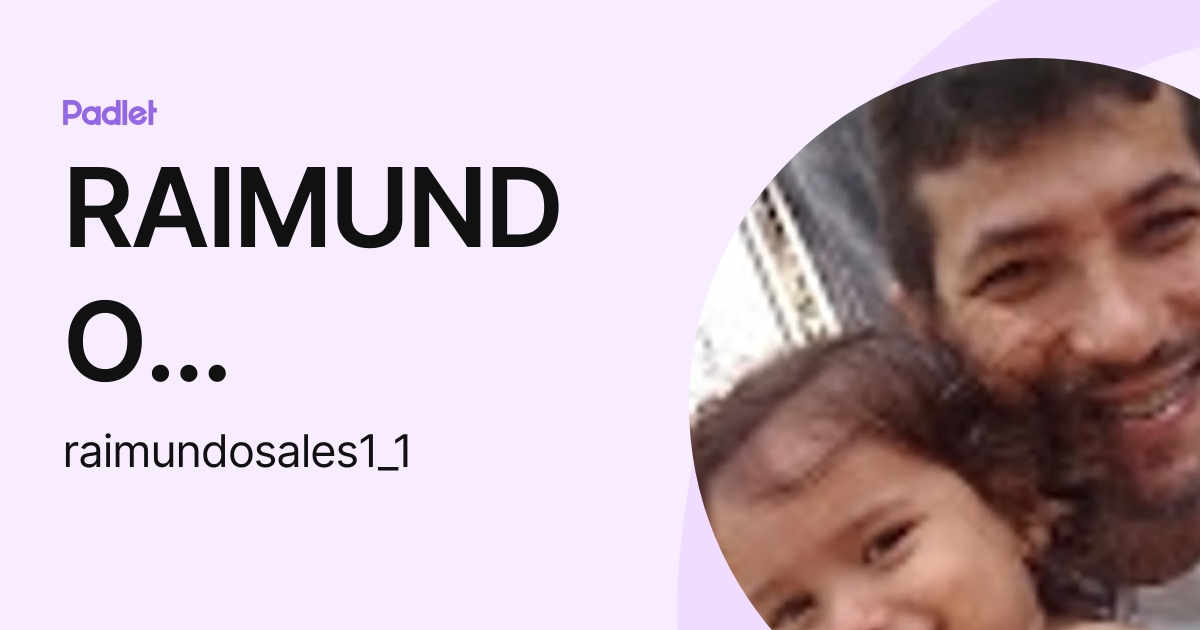 RAIMUNDO SAMPAIO SALES (raimundosales1_1) profile | Padlet