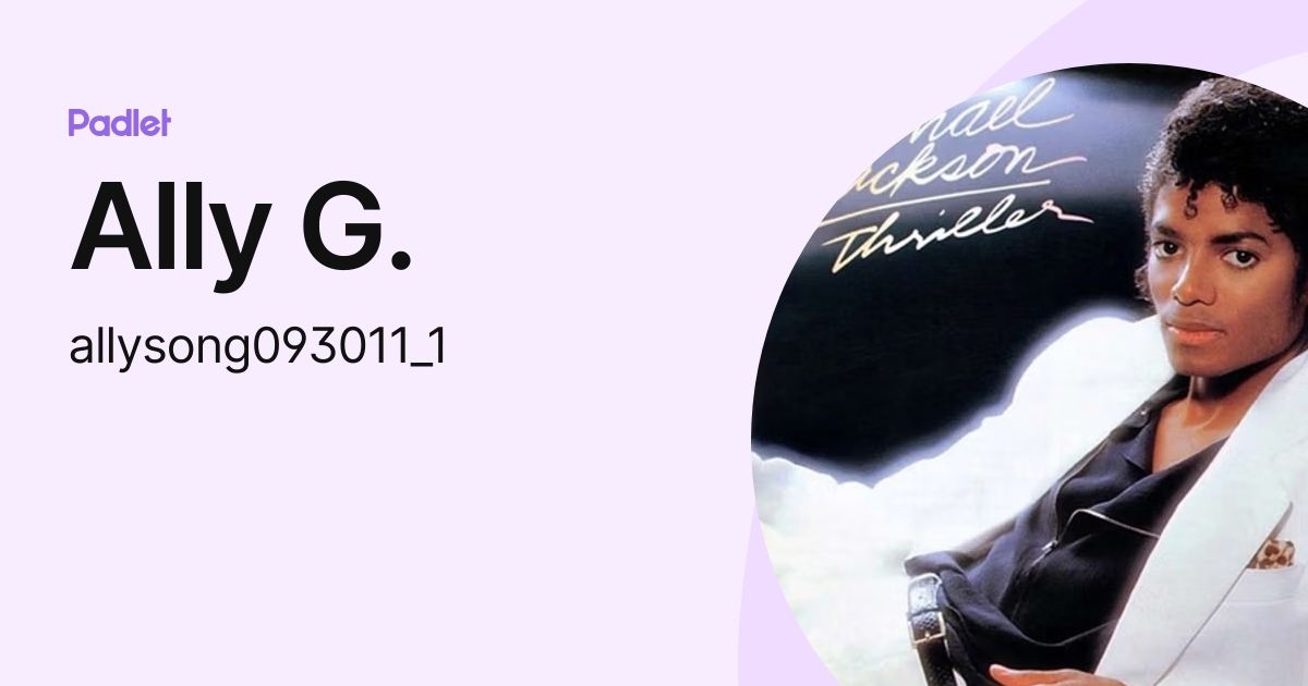 Ally G. (allysong093011_1) profile | Padlet