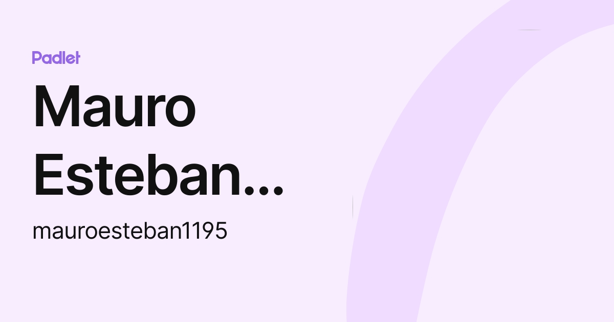 Mauro Esteban Soto Zárate (mauroesteban1195) profile | Padlet