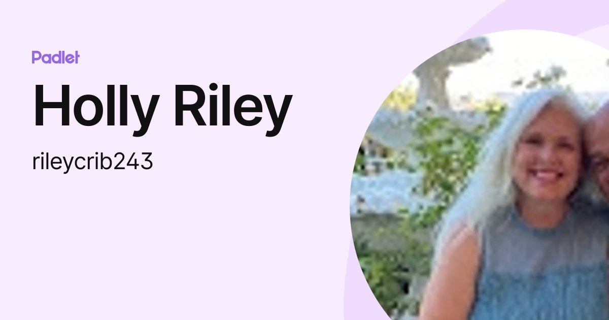 Holly Riley (rileycrib243) profile | Padlet
