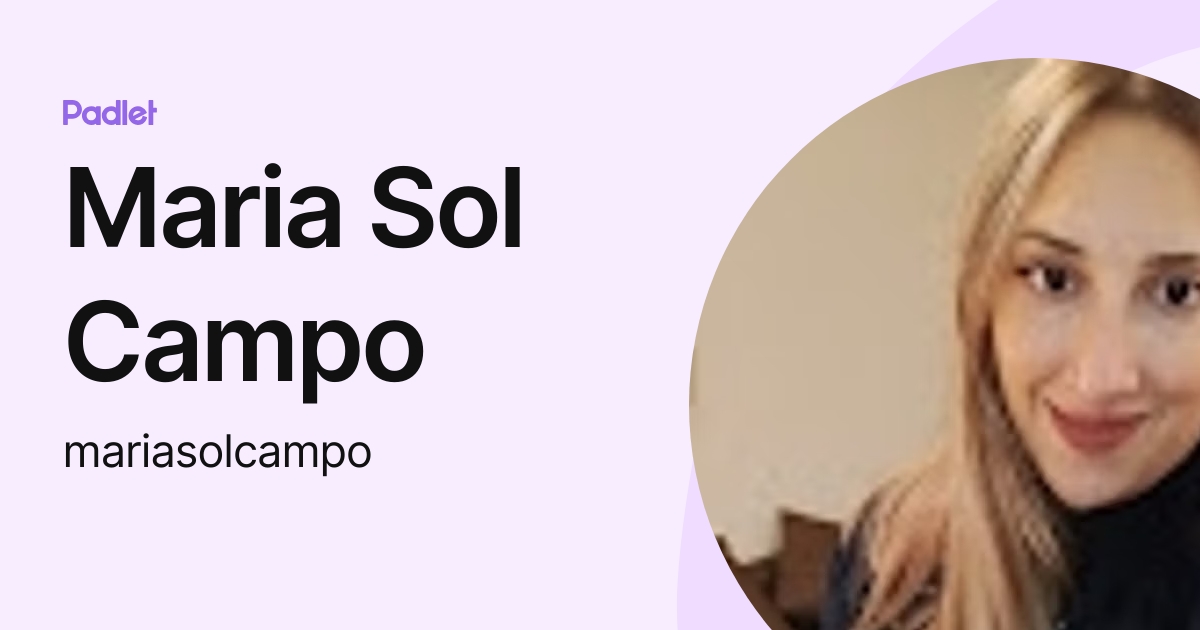 Maria Sol Campo (mariasolcampo) profile | Padlet