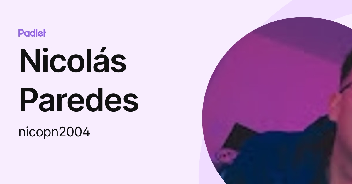 Nicolás Paredes (nicopn2004) profile | Padlet