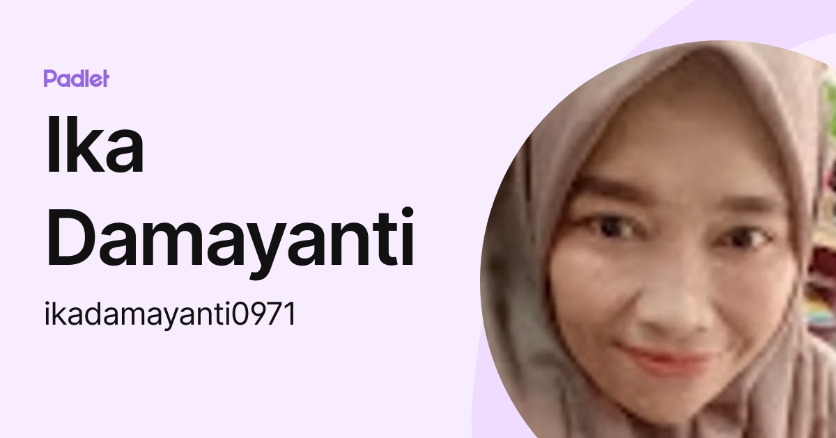 Ika Damayanti (ikadamayanti0971) profile | Padlet