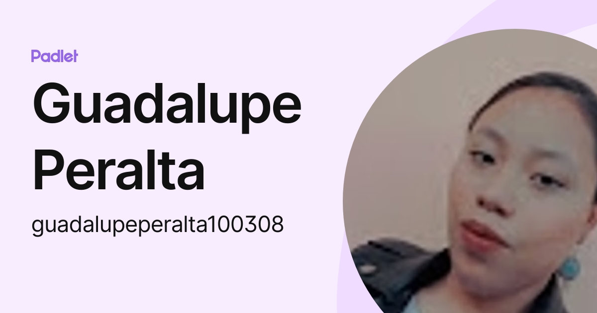 Guadalupe Peralta (guadalupeperalta100308) profile | Padlet