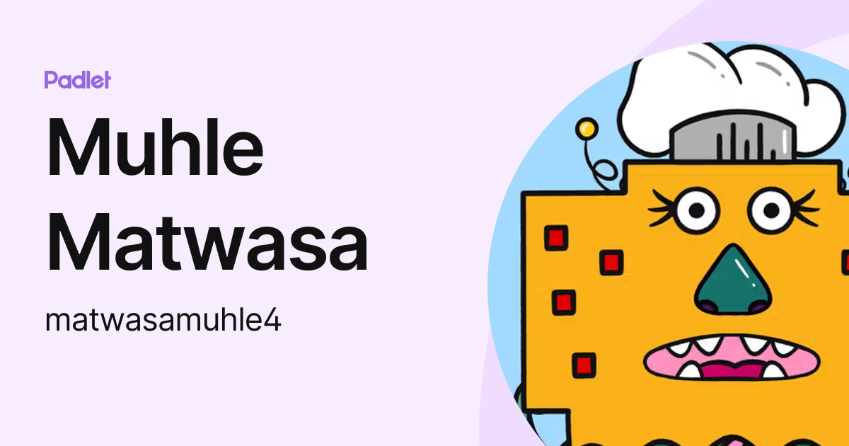Muhle Matwasa (matwasamuhle4) profile | Padlet