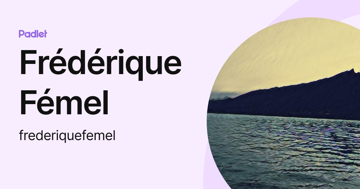 Frédérique Fémel (frederiquefemel) profile | Padlet