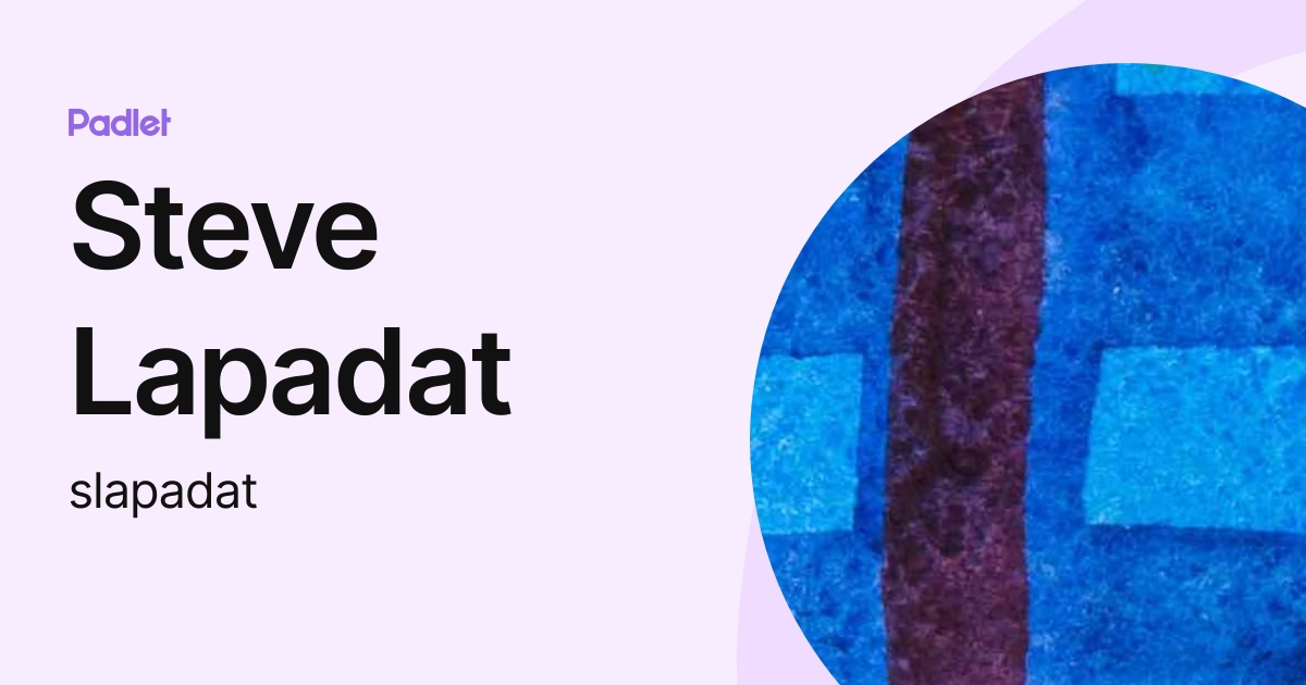 Steve Lapadat (slapadat) profile | Padlet