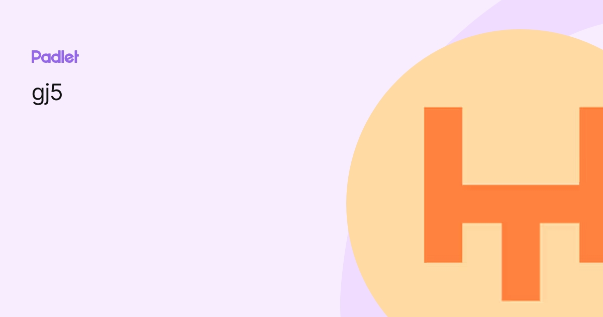 gj5 profile | Padlet