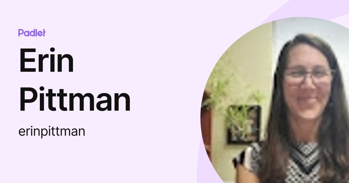Erin Pittman (erinpittman) profile | Padlet