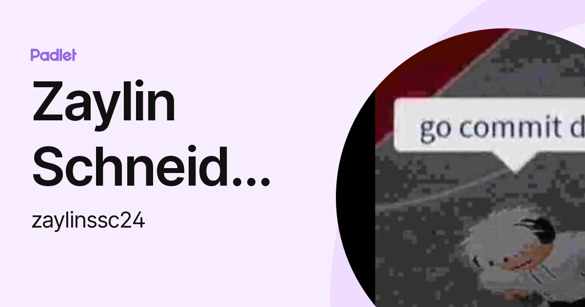 Zaylin Schneider Ham (zaylinssc24) profile | Padlet
