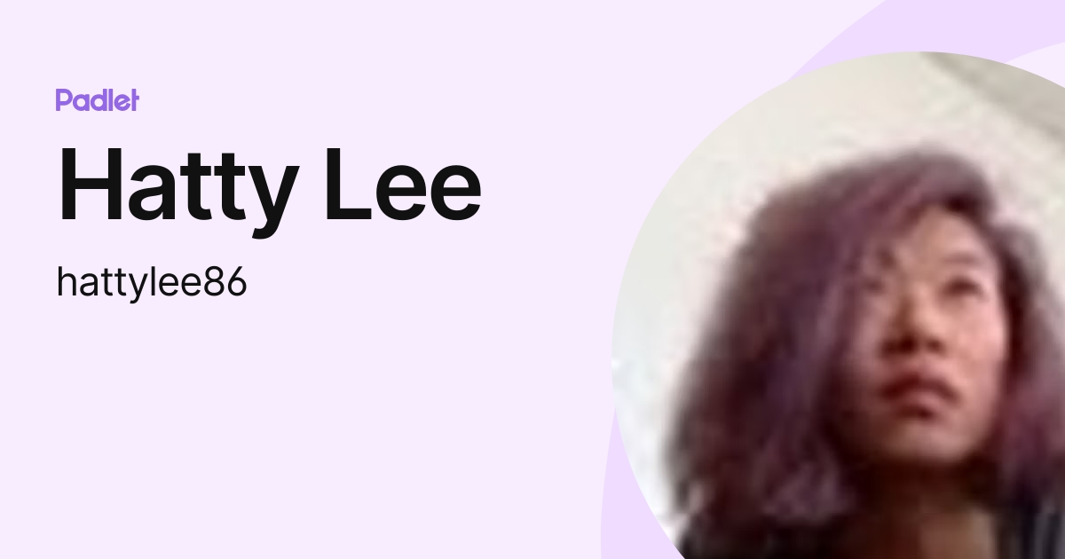 Hatty Lee (hattylee86) profile | Padlet