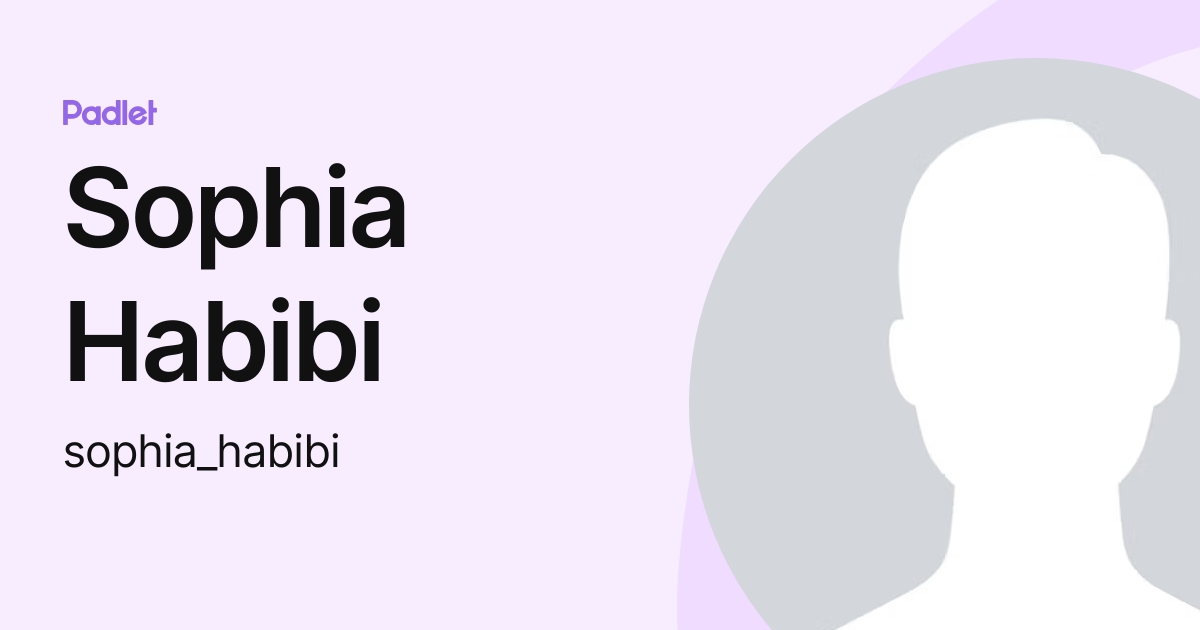 Sophia Habibi (sophia_habibi) profile | Padlet