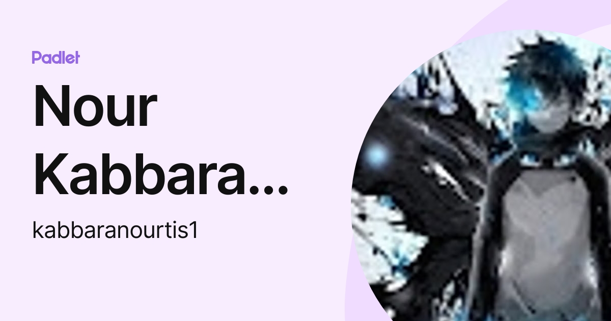 Nour Kabbara (killer streaker) (kabbaranourtis1) profile | Padlet