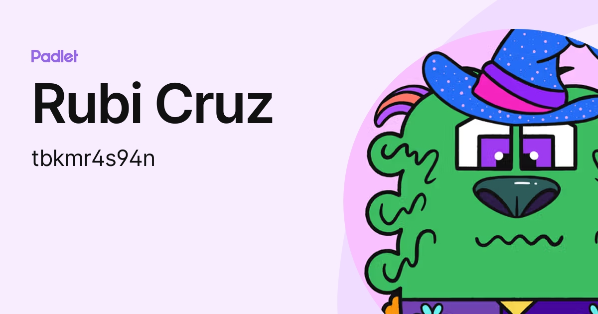 Rubi Cruz (tbkmr4s94n) profile | Padlet