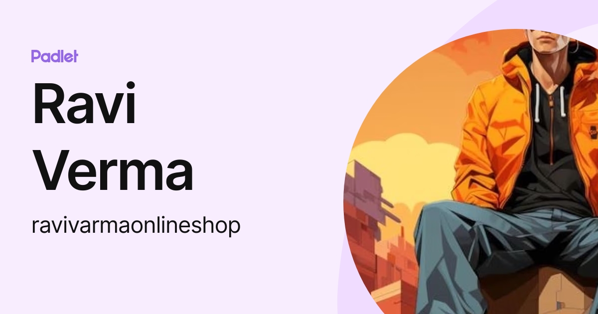 Ravi Verma (ravivarmaonlineshop) profile | Padlet