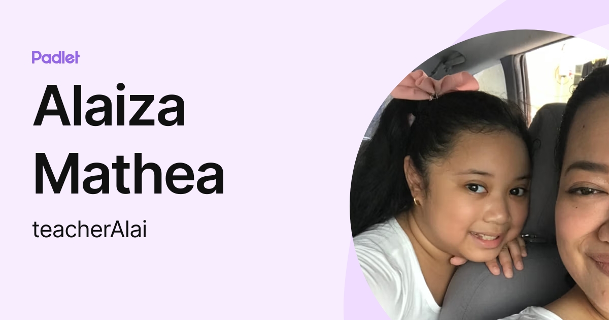 Alaiza Mathea (teacherAlai) profile | Padlet