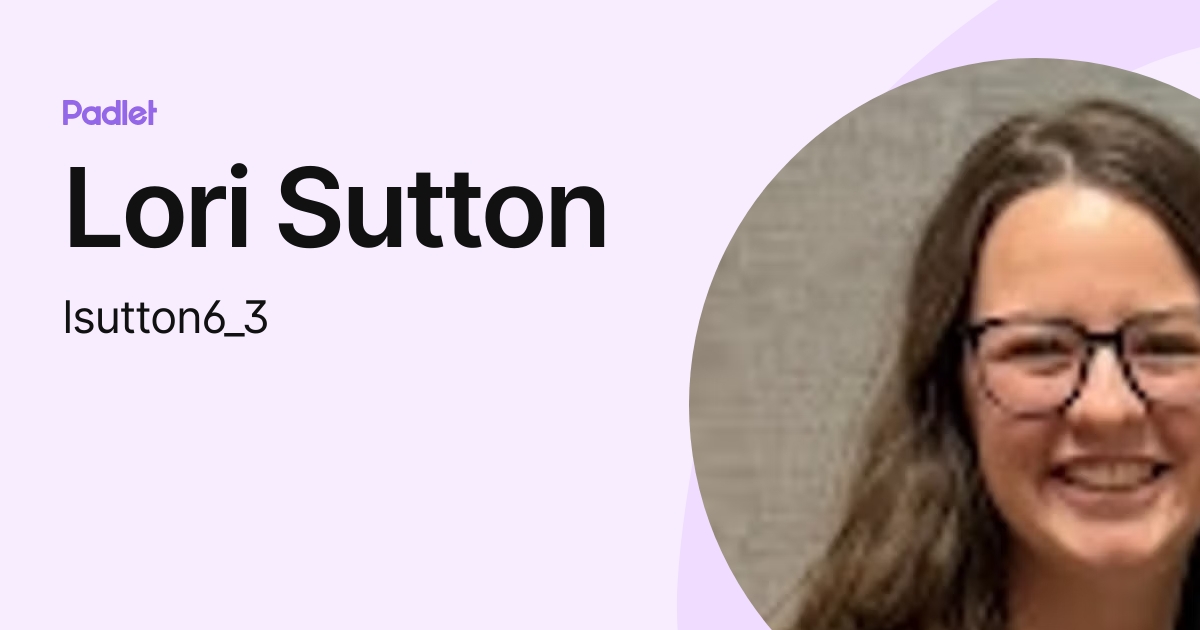 Lori Sutton (lsutton6_3) profile | Padlet