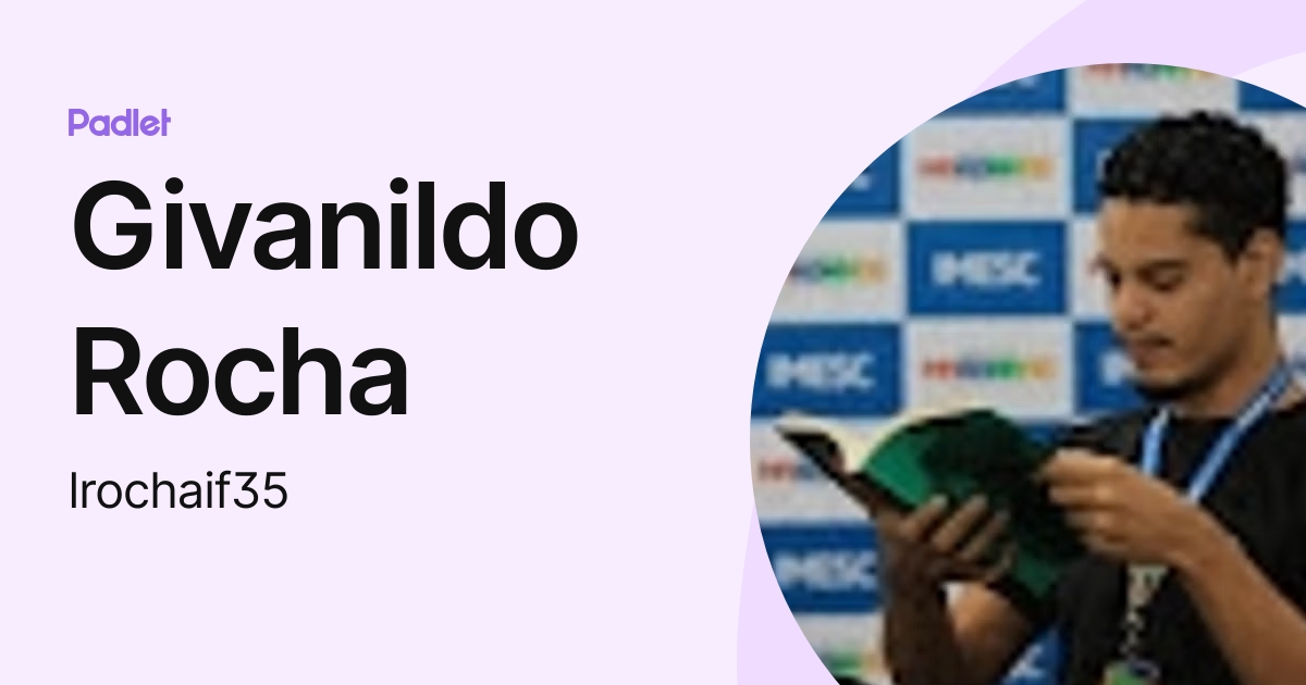 Givanildo Rocha (lrochaif35) profile | Padlet